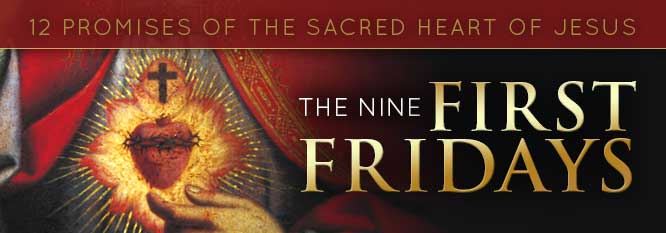 The Nine First Fridays Devotion | Our Lord Jesus Christ | ANF Articles